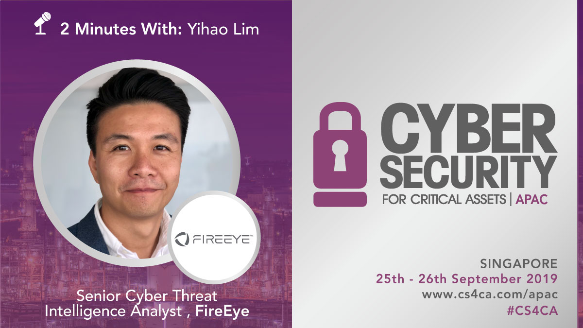 2 Minutes With: Yihao Lim, Senior Cyber Threat Intelligence Analyst at ...